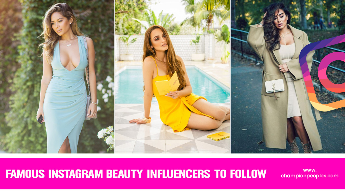 Top Instagram Beauty Influencers Worth Following Now - ChampionPeoples