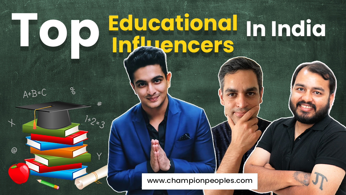 Top Educational Influencers In India - ChampionPeoples