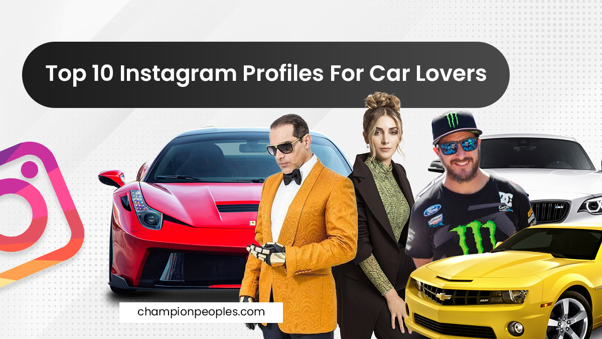 Top 10 Instagram Profiles For Car Lovers - ChampionPeoples