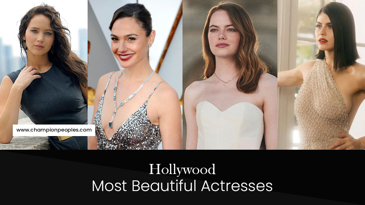 Most Beautiful Hollywood Actresses - ChampionPeoples